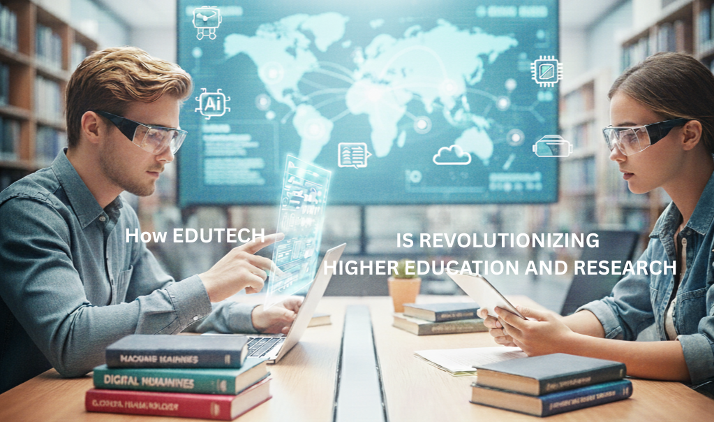 How EduTech is Revolutionizing Higher Education and Research - Rademics